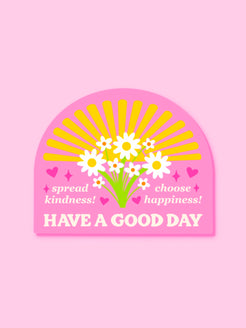 HAVE A GOOD DAY VINYL STICKER – peachcreamprints