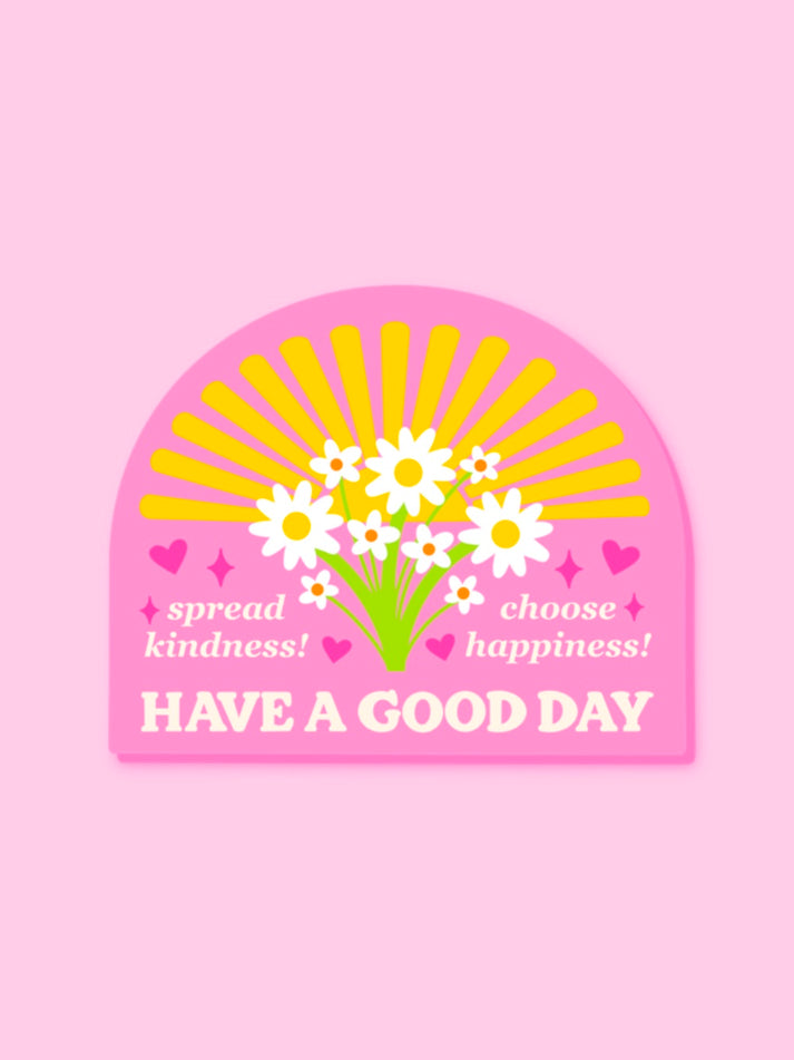 HAVE A GOOD DAY VINYL STICKER – peachcreamprints